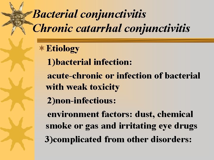 Disease of the conjunctiva General description of conjunctivitis