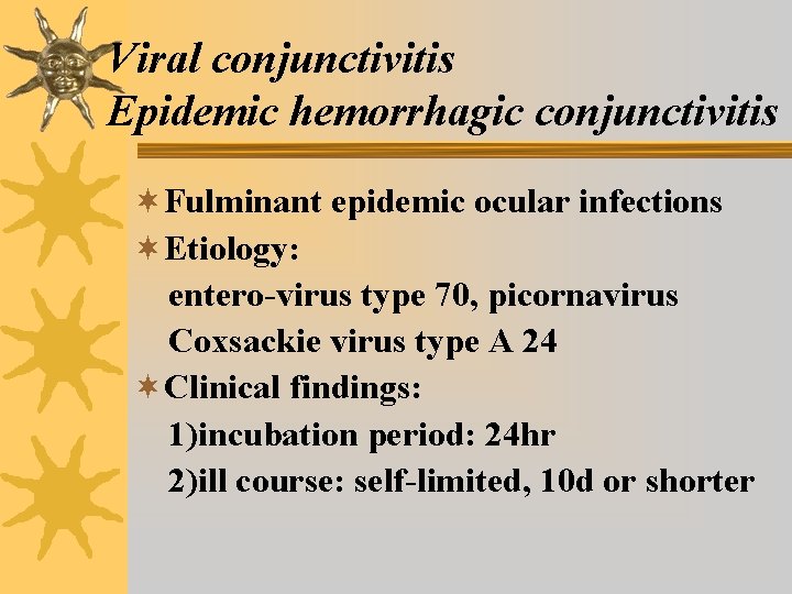 Disease of the conjunctiva General description of conjunctivitis
