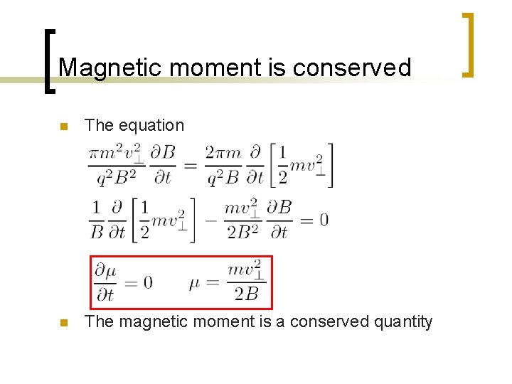 Physics of fusion power Lecture 6 Conserved quantities