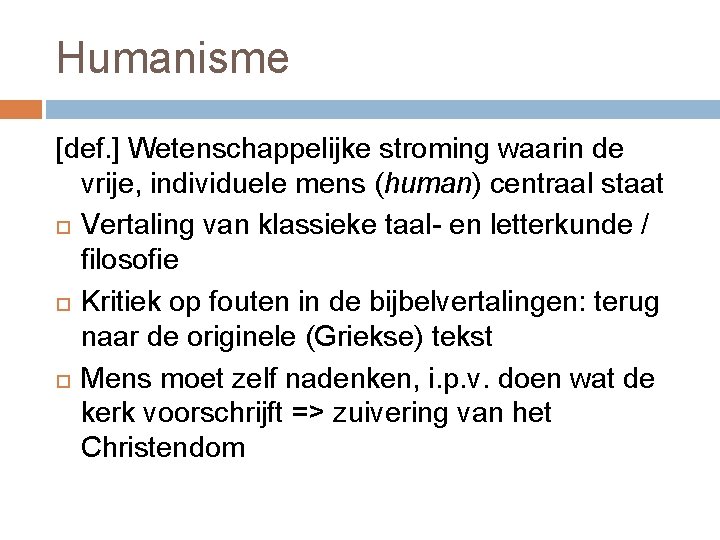 RENAISSANCE HUMANISME Aantekening bij paragraaf 5 1 Renaissance