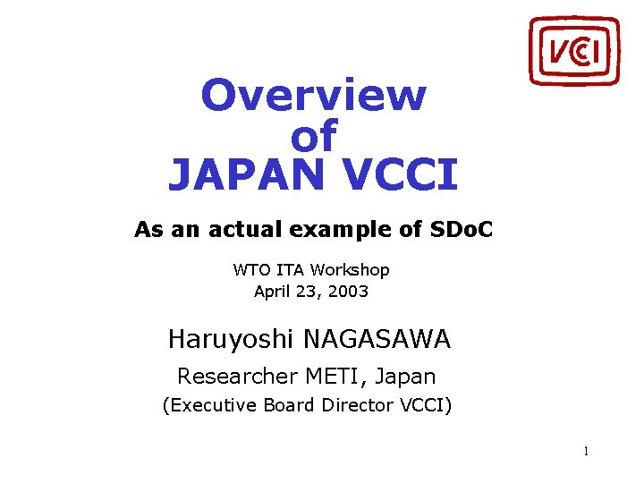 Overview of JAPAN VCCI As an actual example