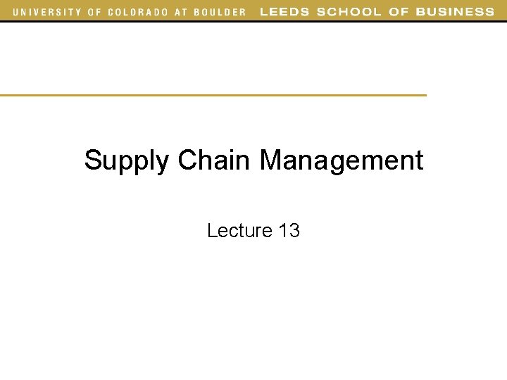 Supply Chain Management Lecture 13 Outline Today Chapter