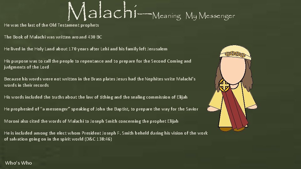 Malachi Meaning My Messenger He was the last