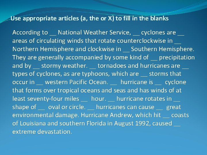 Exercises 1 Use appropriate articles a the or