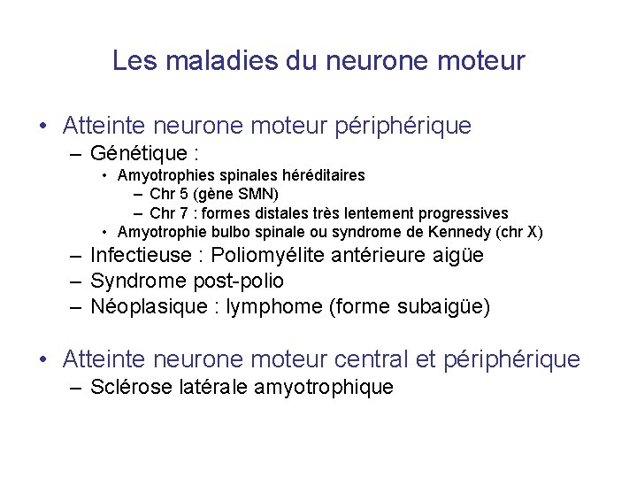 Maladies du neurone moteur Organisation du systme moteur