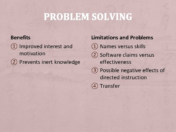 DRILL AND PRACTICE Benefits Immediate feedback Motivation Saving