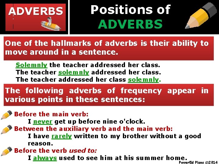 ADVERBS At their best adverbs spice up a
