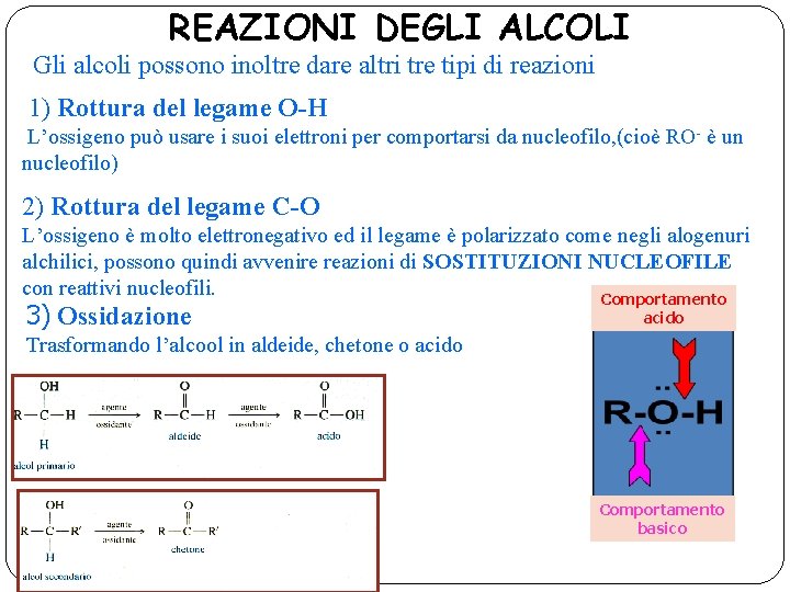 ALCOLI MOLECOLE DACQUA SOSTITUITA GLI ALCOLI HANNO FORMULA