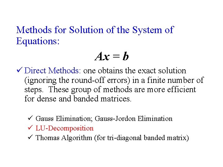 Methods for Solution of the System of Equations