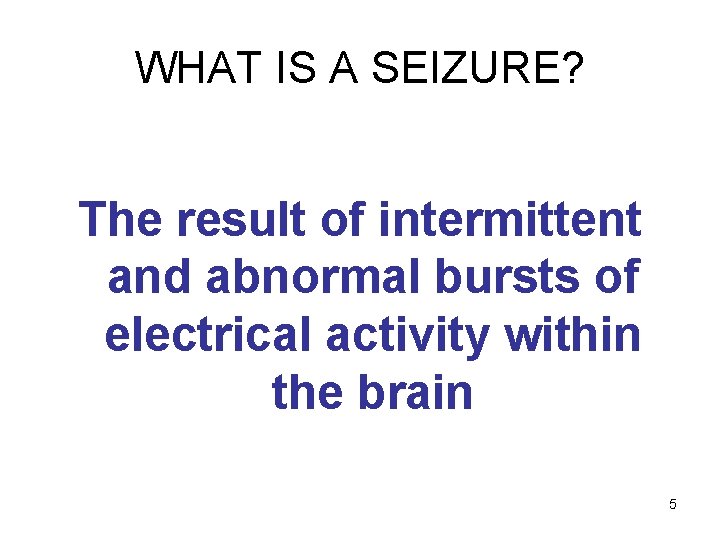 Berkshire West Primary Care Trusts EPILEPSY INTRODUCTION TRAINING