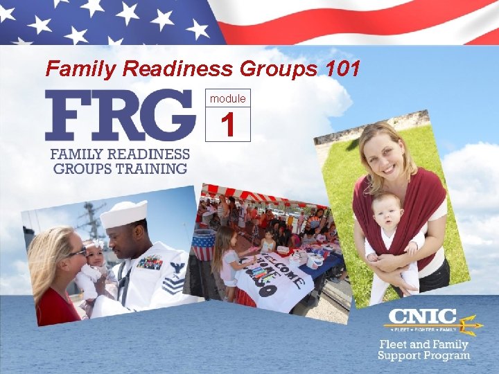 Family Readiness Groups 101 module 1 Facilitator Name