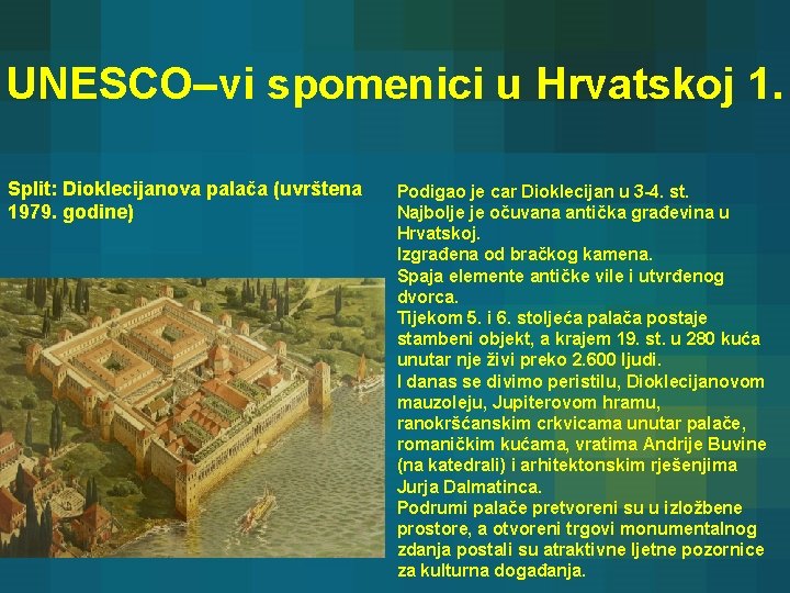 UNESCOvi spomenici u Hrvatskoj Organizacija UNESCO United Nations