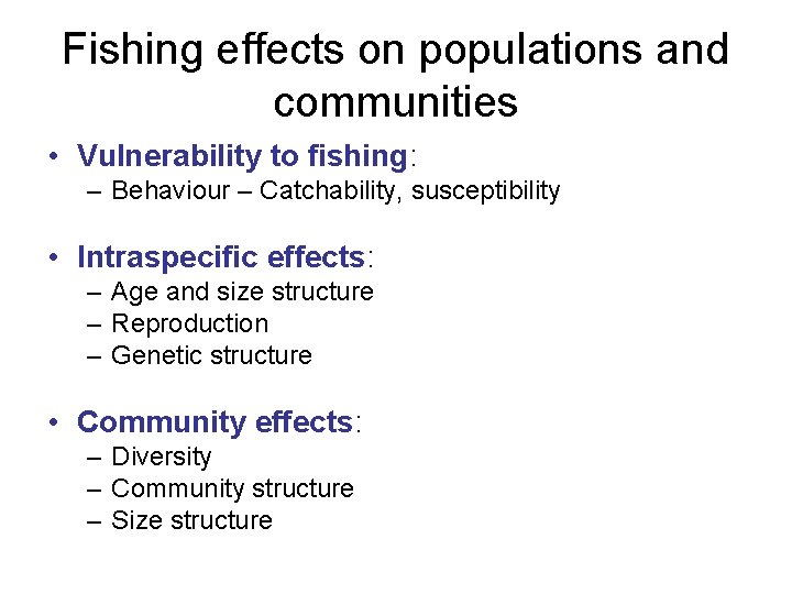 2 Fishing effects on populations and communities Fishing