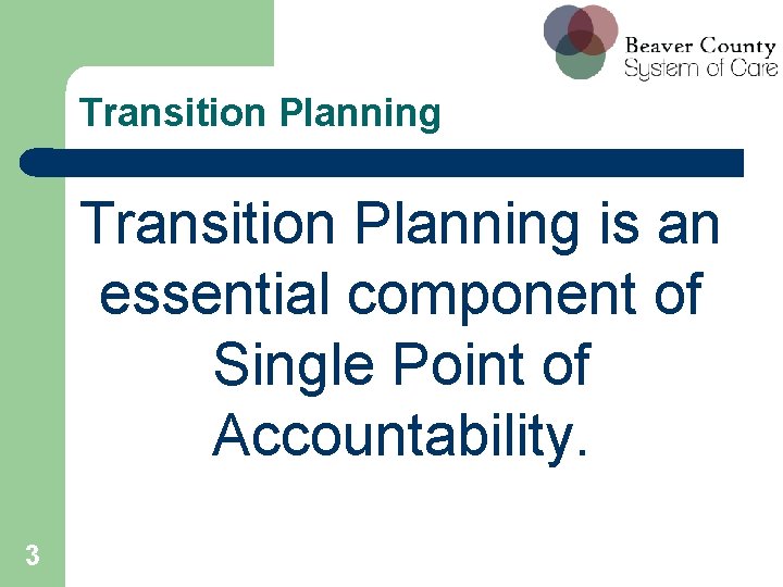 Beaver County Single Point of Accountability Transition of