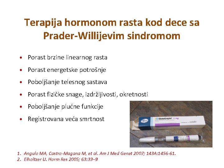 Terapija hormonom rasta indikacije za leenje Maja Jei