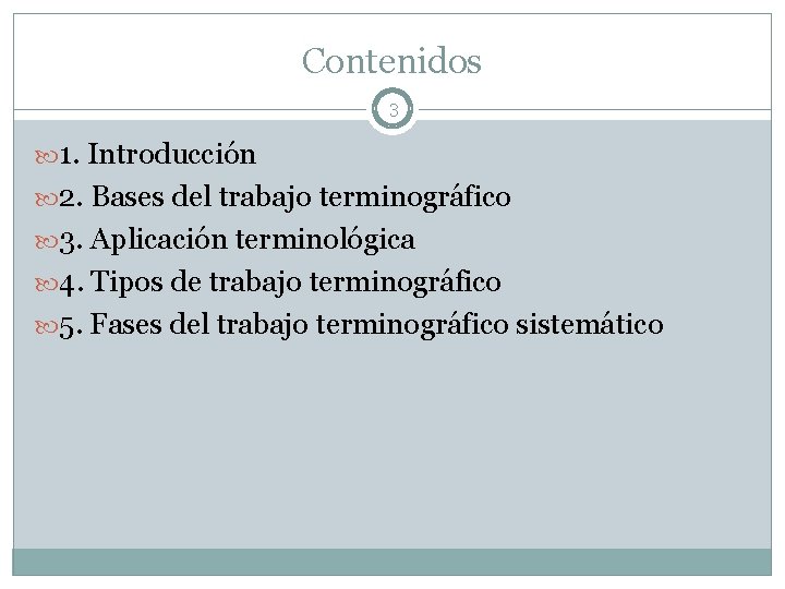 De la teora a la prctica terminolgica metodologa