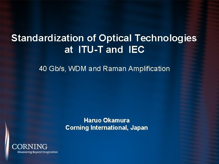 Standardization of Optical Technologies at ITUT and IEC