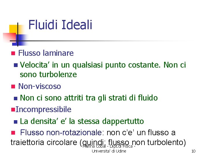 Dinamica dei fluidi Marina Cobal Dipt di Fisica