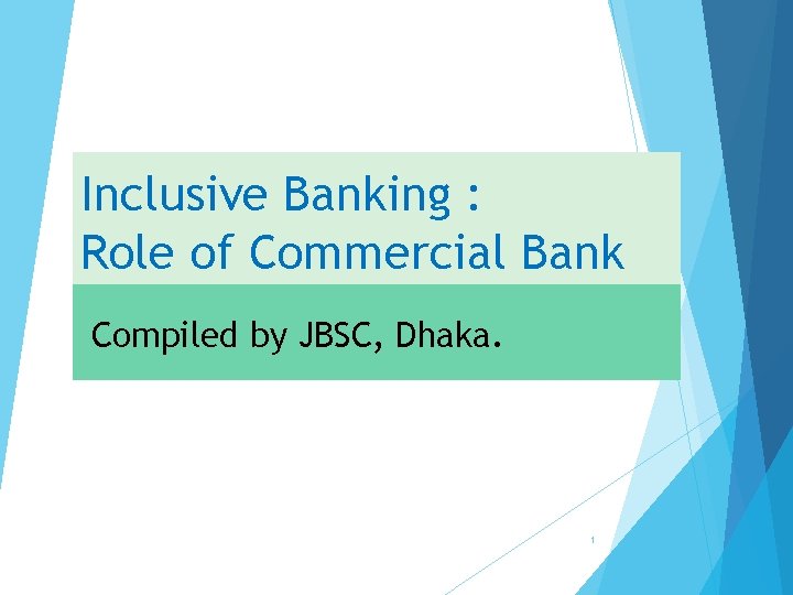 Inclusive Banking Role of Commercial Bank Compiled by