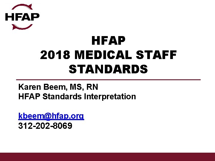 HFAP 2018 MEDICAL STAFF STANDARDS Karen Beem MS