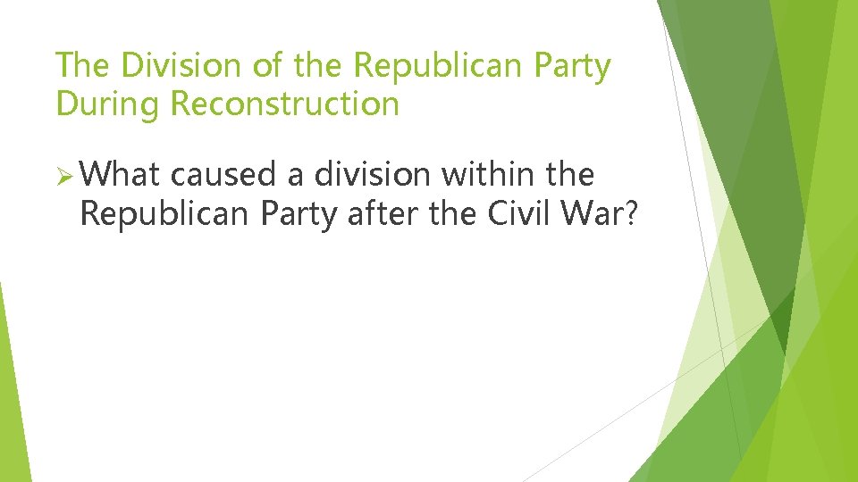 The Division of the Republican Party During Reconstruction