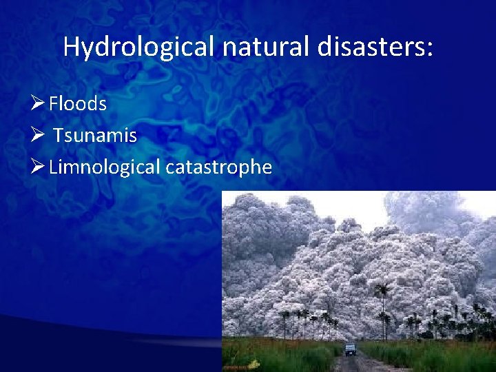 Natural disaster a natural phenomenon of an extraordinary