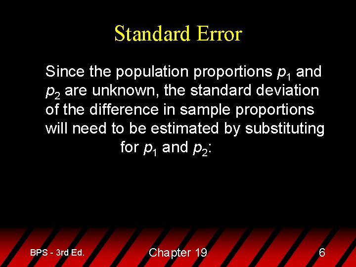Chapter 19 Comparing Two Proportions BPS 3 rd