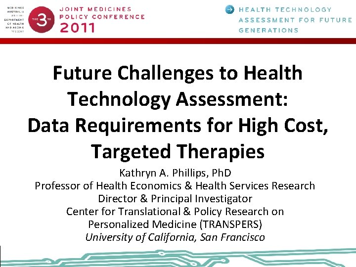 Future Challenges to Health Technology Assessment Data Requirements