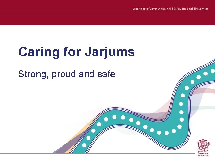 Caring for Jarjums Strong proud and safe Learning
