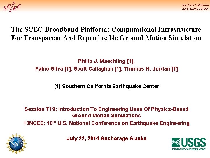 Southern California Earthquake Center The SCEC Broadband Platform