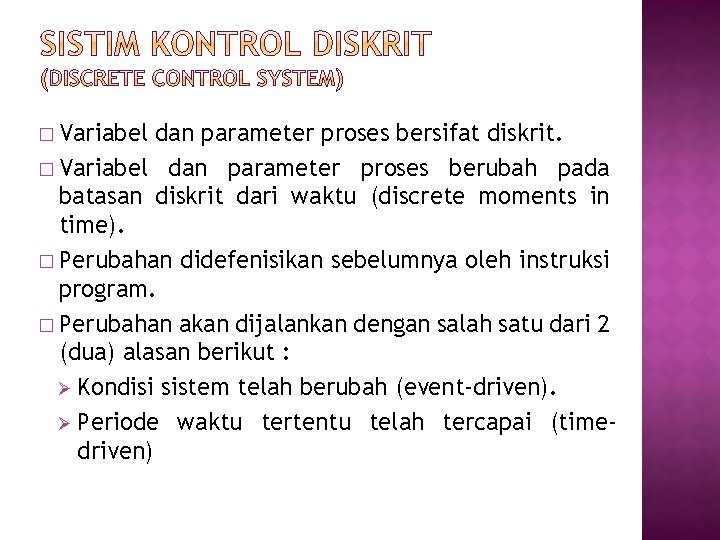 SISTEM KONTROL KONTINUE DAN DISKRIT CONTINUOUS AND DISCRETE