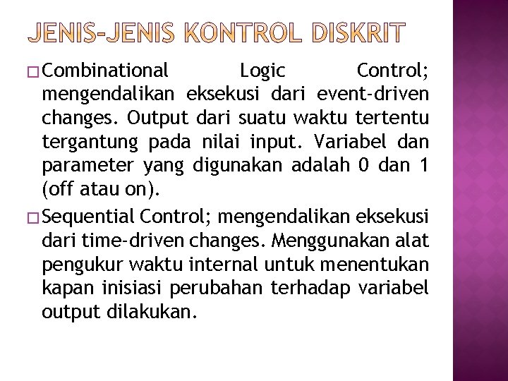 SISTEM KONTROL KONTINUE DAN DISKRIT CONTINUOUS AND DISCRETE