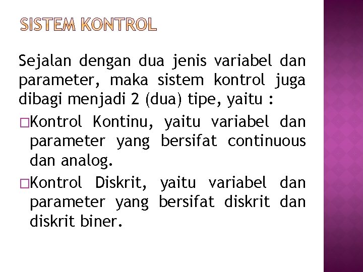 SISTEM KONTROL KONTINUE DAN DISKRIT CONTINUOUS AND DISCRETE