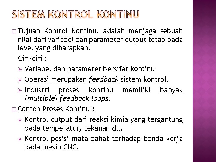 SISTEM KONTROL KONTINUE DAN DISKRIT CONTINUOUS AND DISCRETE