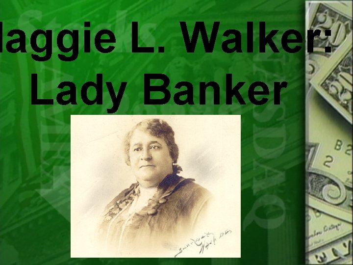 Maggie L Walker Lady Banker Maggie Lena Walker