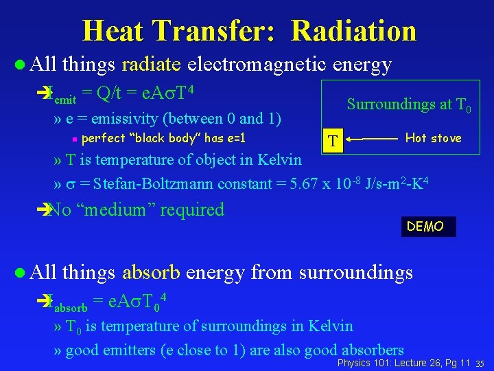 Final Physics 101 Lecture 26 Conduction Convection Radiation