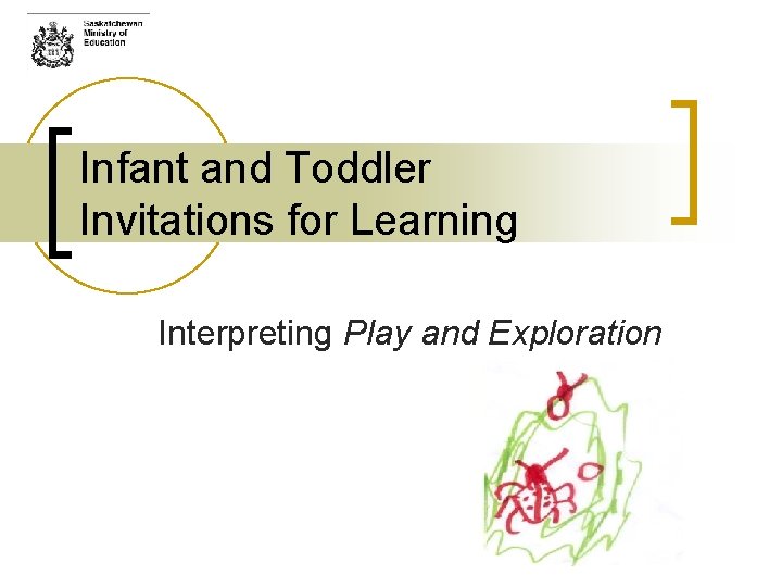 Infant and Toddler Invitations for Learning Interpreting Play