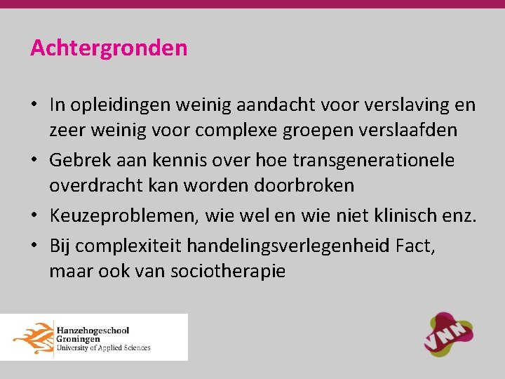 Lectoraat Verslavingskunde Omgevingsondersteunende verslavingszorg Dr ...