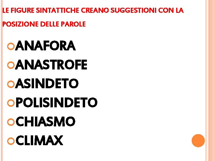 LE FIGURE RETORICHE COSA SONO Le figure retoriche