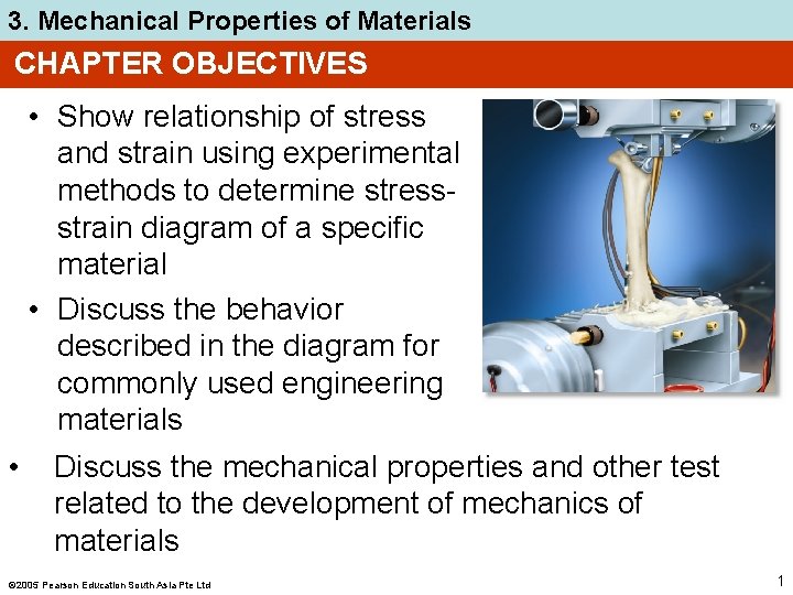 3 Mechanical Properties of Materials CHAPTER OBJECTIVES Show