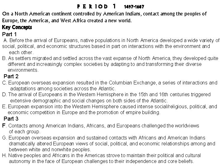 Essential Questions PERIOD 1 1491 1607 1 To