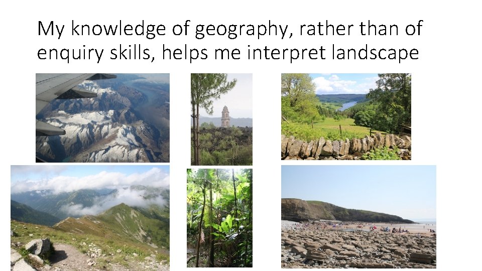 Learning geography through enquiry Margaret Roberts GA Conference