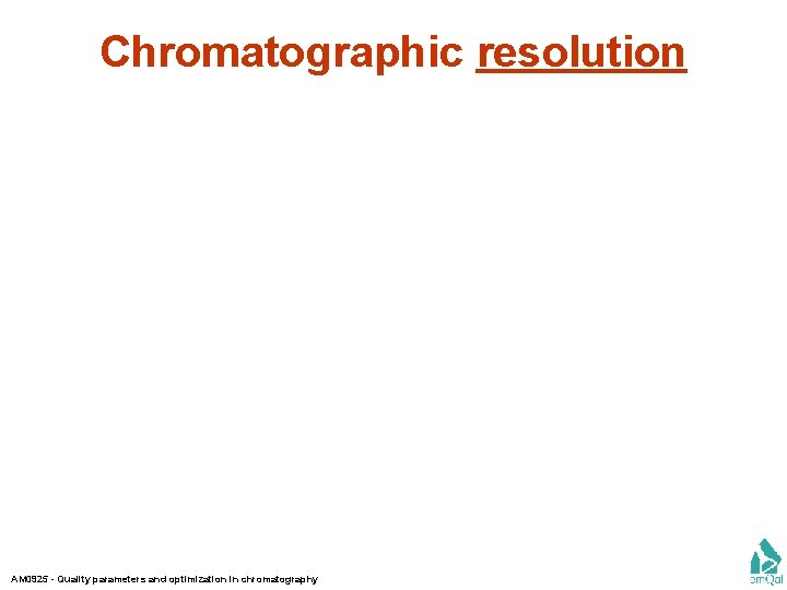 Lecture 3 Efficiency selectivity and resolution AM 0925