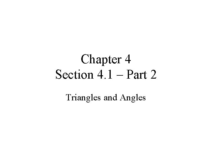 Chapter 4 Section 4 1 Part 2 Triangles