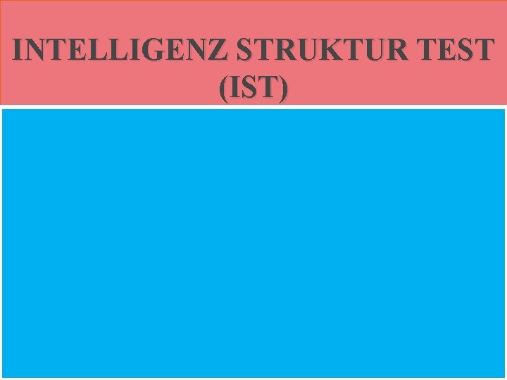 INTELLIGENZ STRUKTUR TEST IST Dalam buku karangannya Rudolf