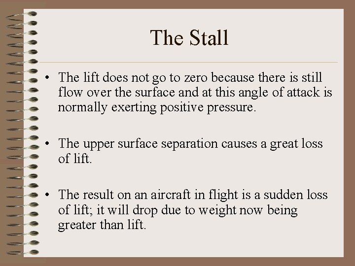The Stall Airfoil development Wing Lift and Span