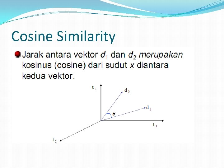 VECTOR SPACE MODEL Model Perolehan Informasi Pencocokan berdasarkan