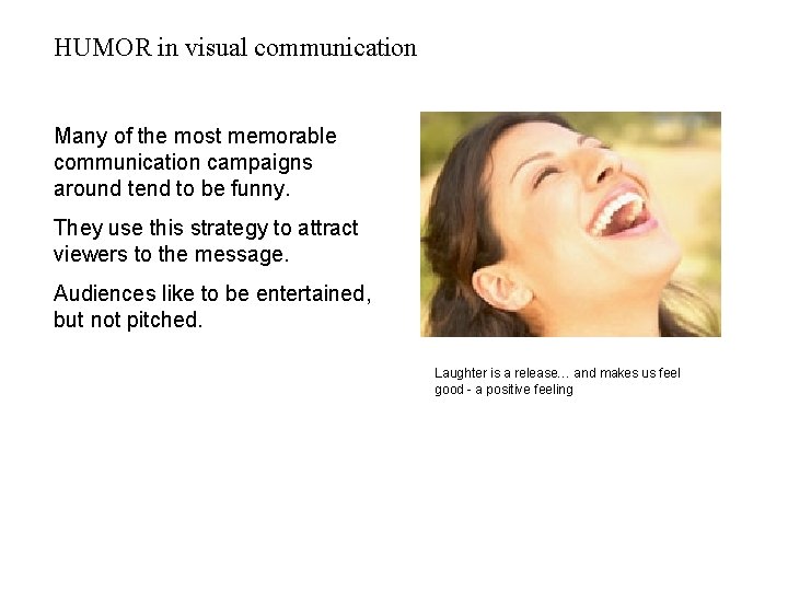HUMOR in visual communication Many of the most