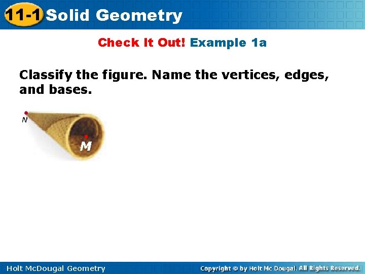 11 1 Solid Geometry Objectives Classify threedimensional figures