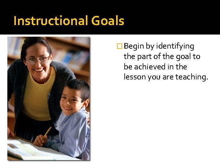 Guidelines for Effective Lesson Planning Writing Instructional Objectives